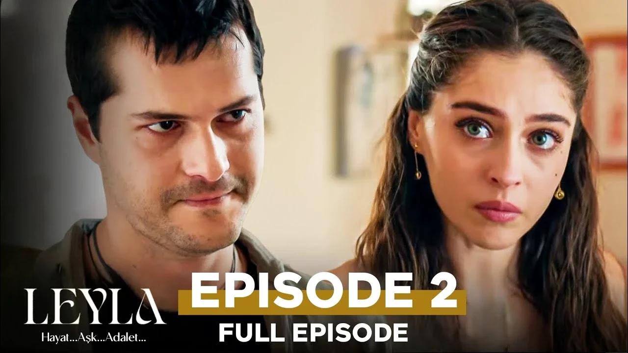 Leyla-Episode 2