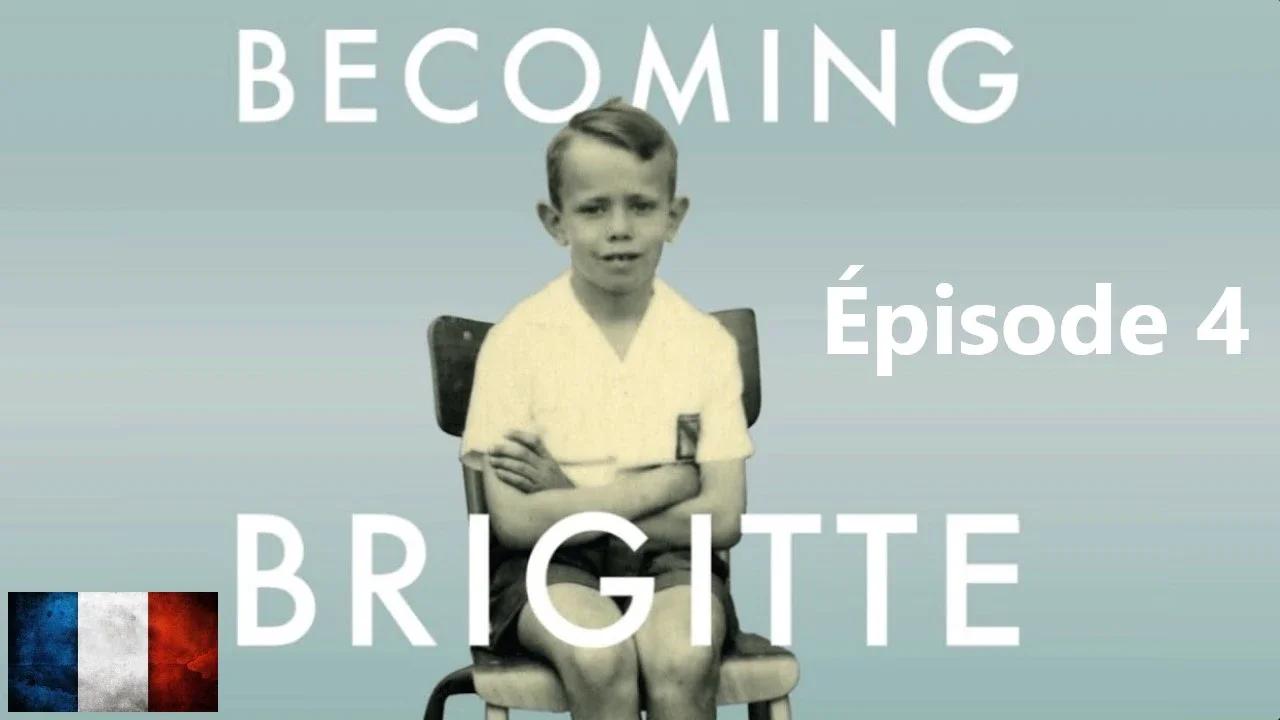 🌐 C.Owens 🌐 BECOMING BRIGITTE (Épisode 4 version FR)