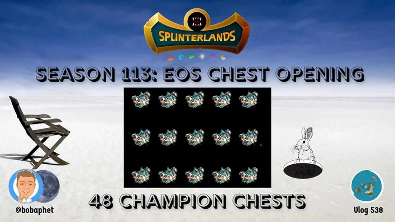 Splinterlands: Season 113 EOS Chest Opening (48 Champion Chests)