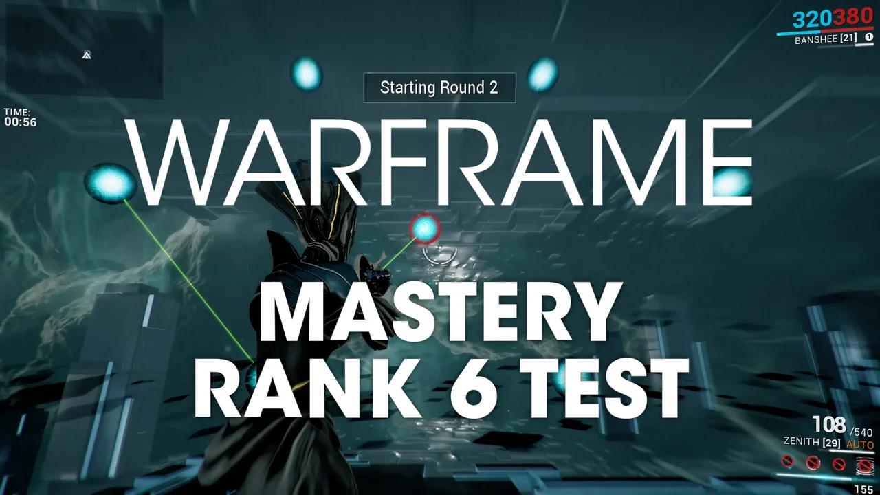 Mastery Rank Test 6 - Warframe