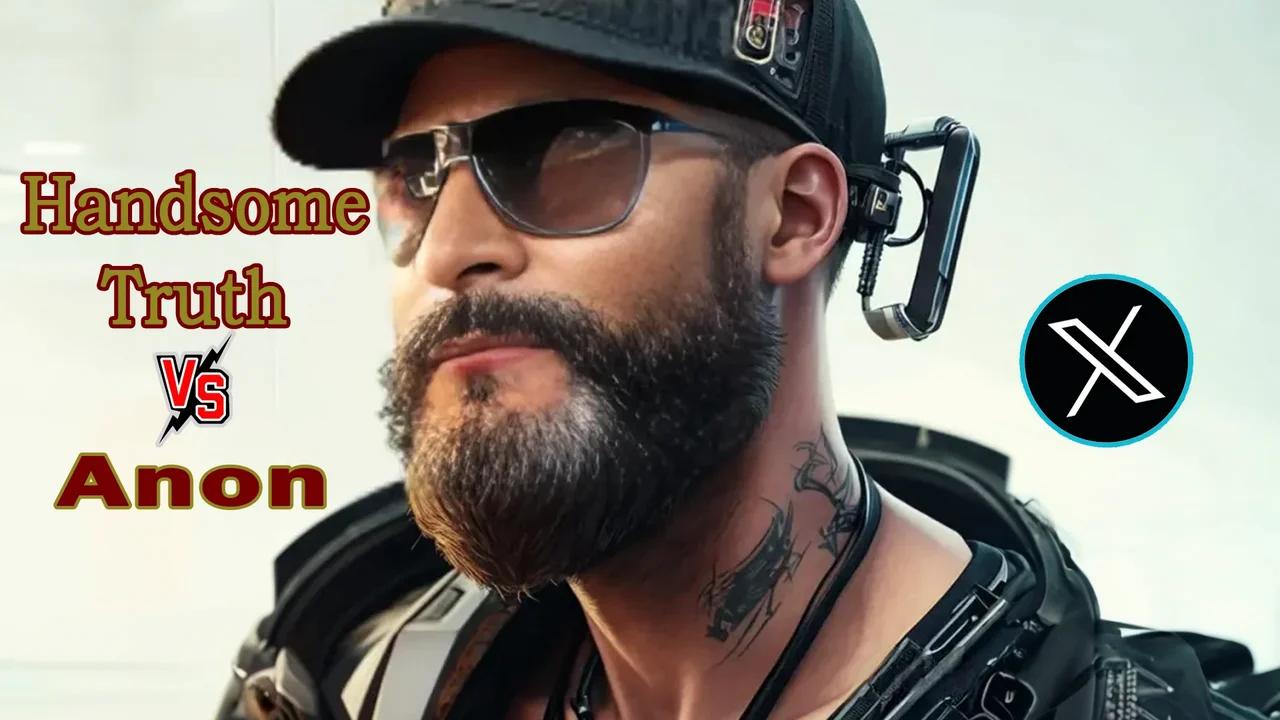 Handsome Truth Vs Anon On X / Twitter