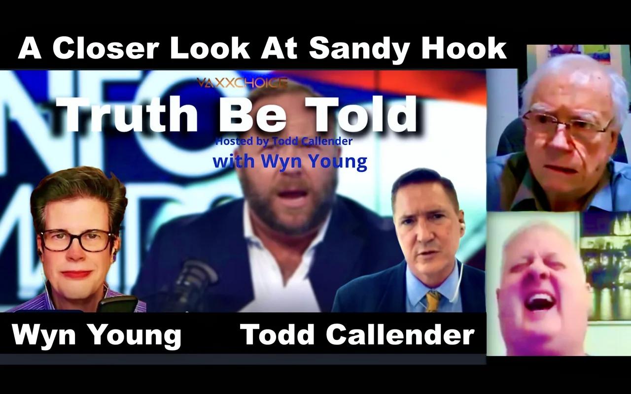 Todd Callender Affirms Wyn Young Alex Jones Jim Fetzer Sandy Hook ...