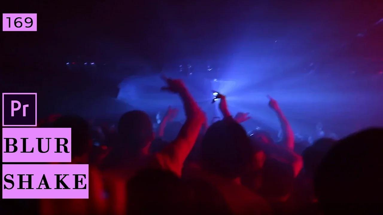 Create a Blur Shake Effect in Premiere Pro
