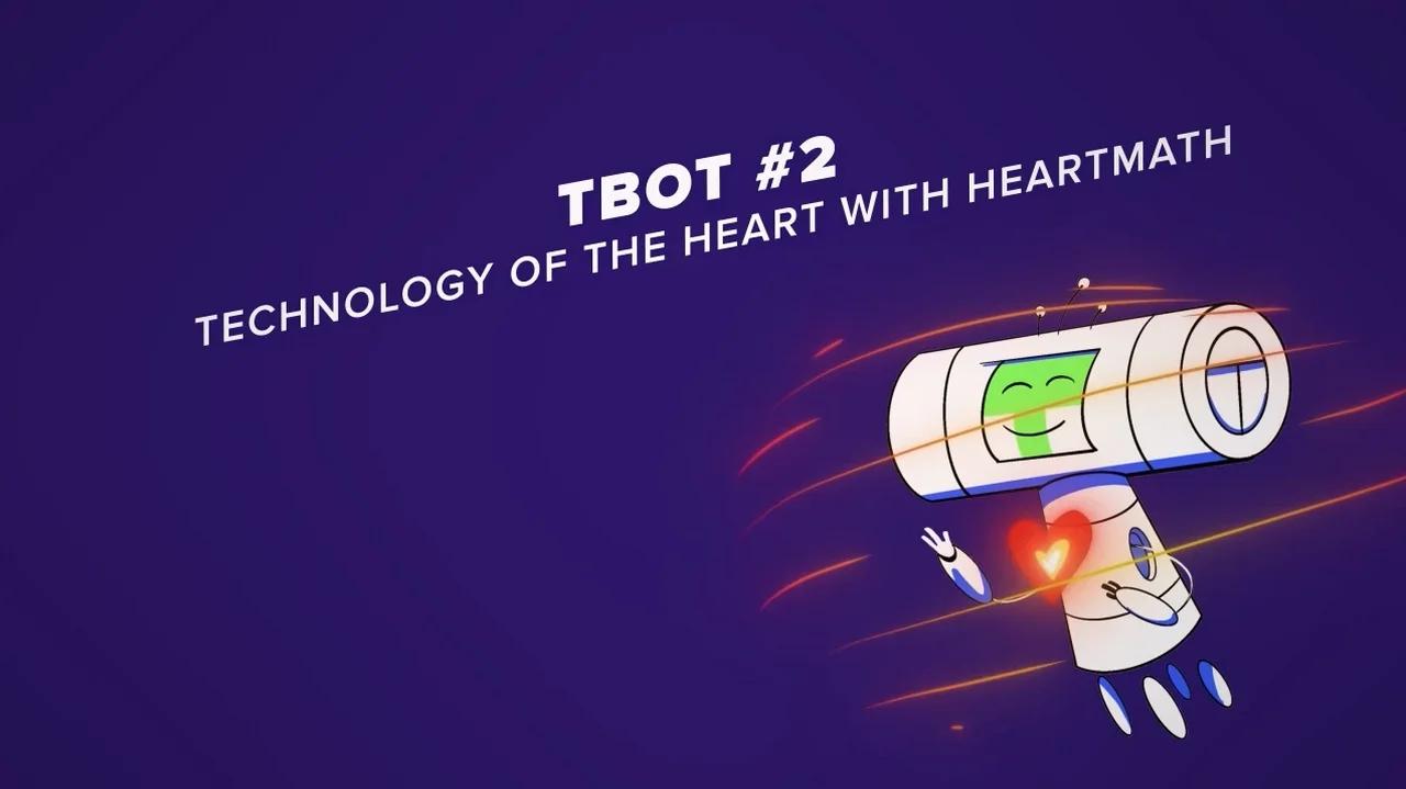 TBOT #2: Technology of the Heart With HeartMath