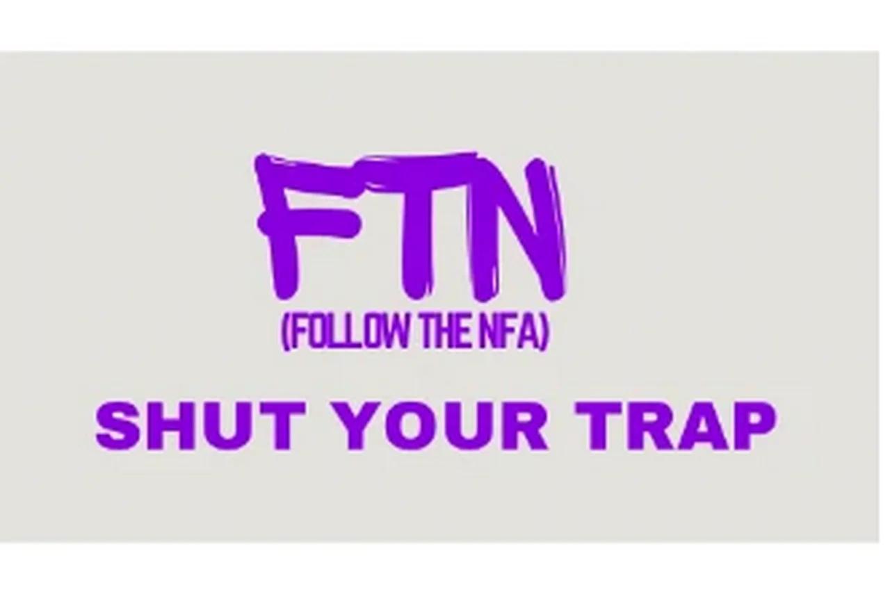 FTN Shut Your Trap
