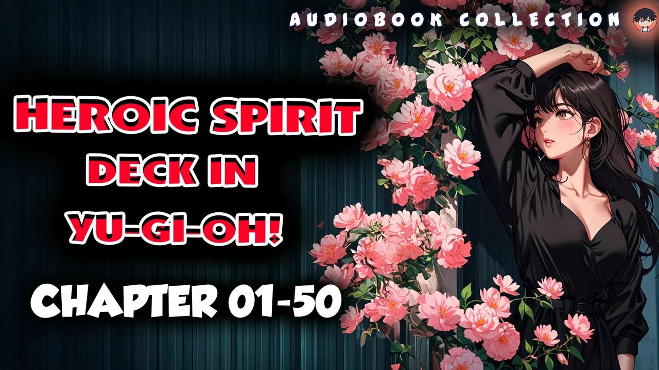 Heroic Spirit Deck in Yu-Gi-Oh!v chapter 01-50