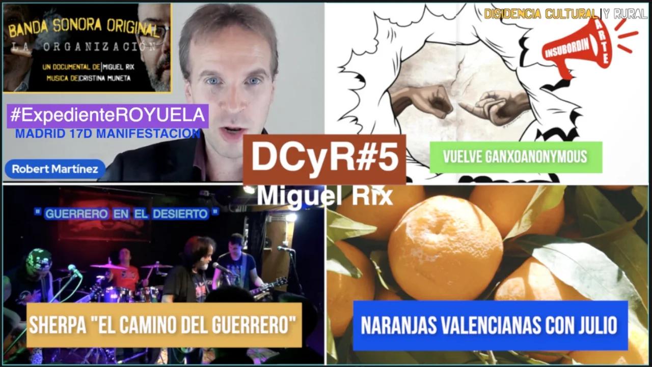 5º Disidencia cultural y rural DCyR#5 Programa de Miguel Rix con Robert ...