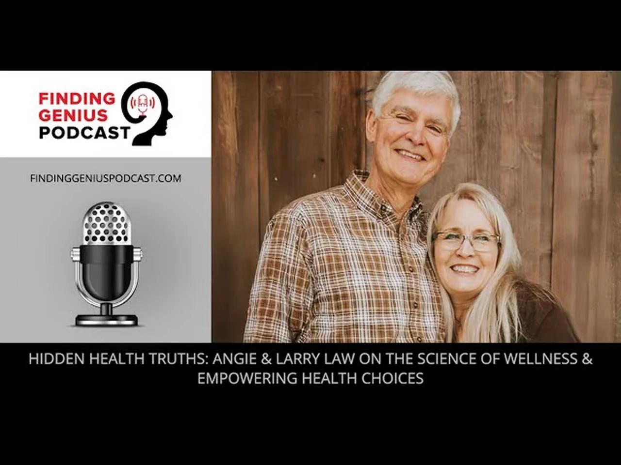 Hidden Health Truths Angie & Larry Law On The Science Of Wellness ...