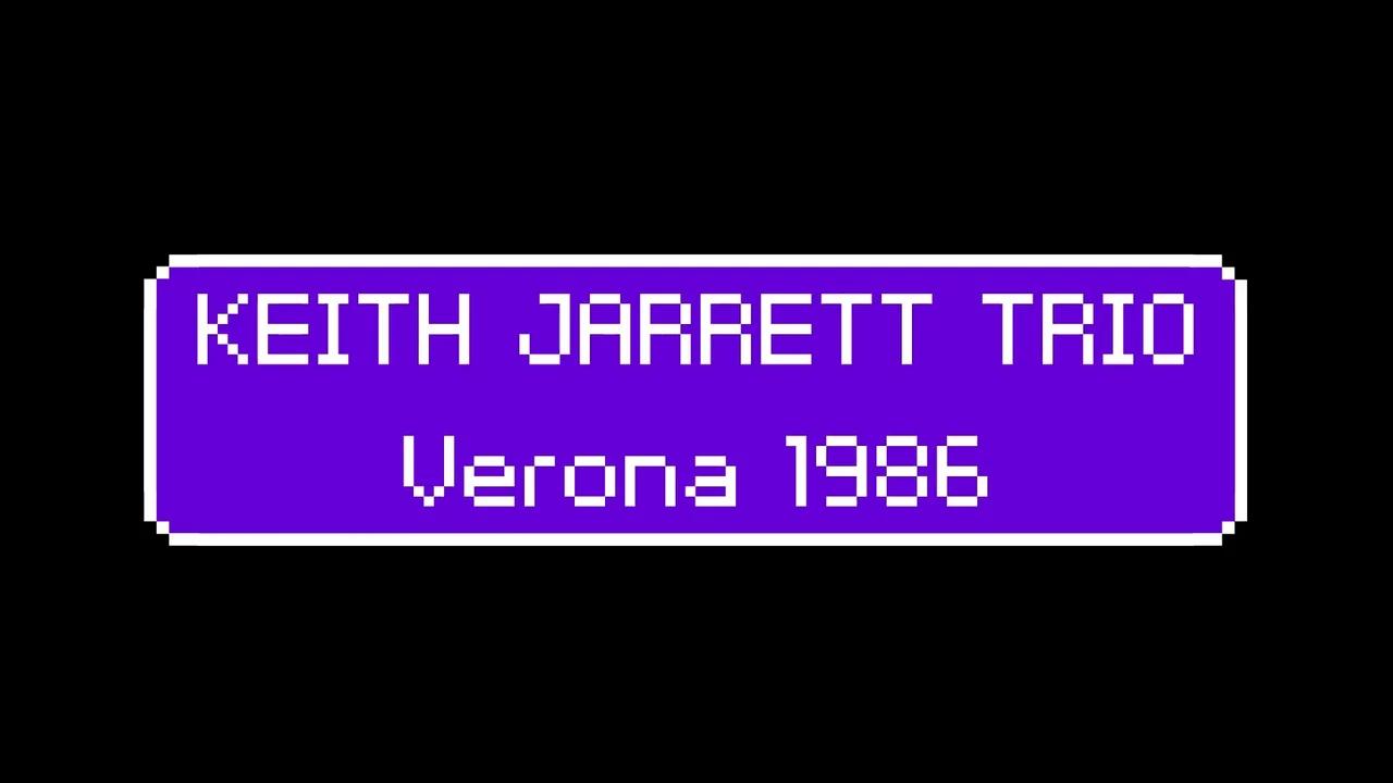 Keith Jarrett Trio | Teatro Romano, Verona, Italy - 1986.07.01 | [audio ...