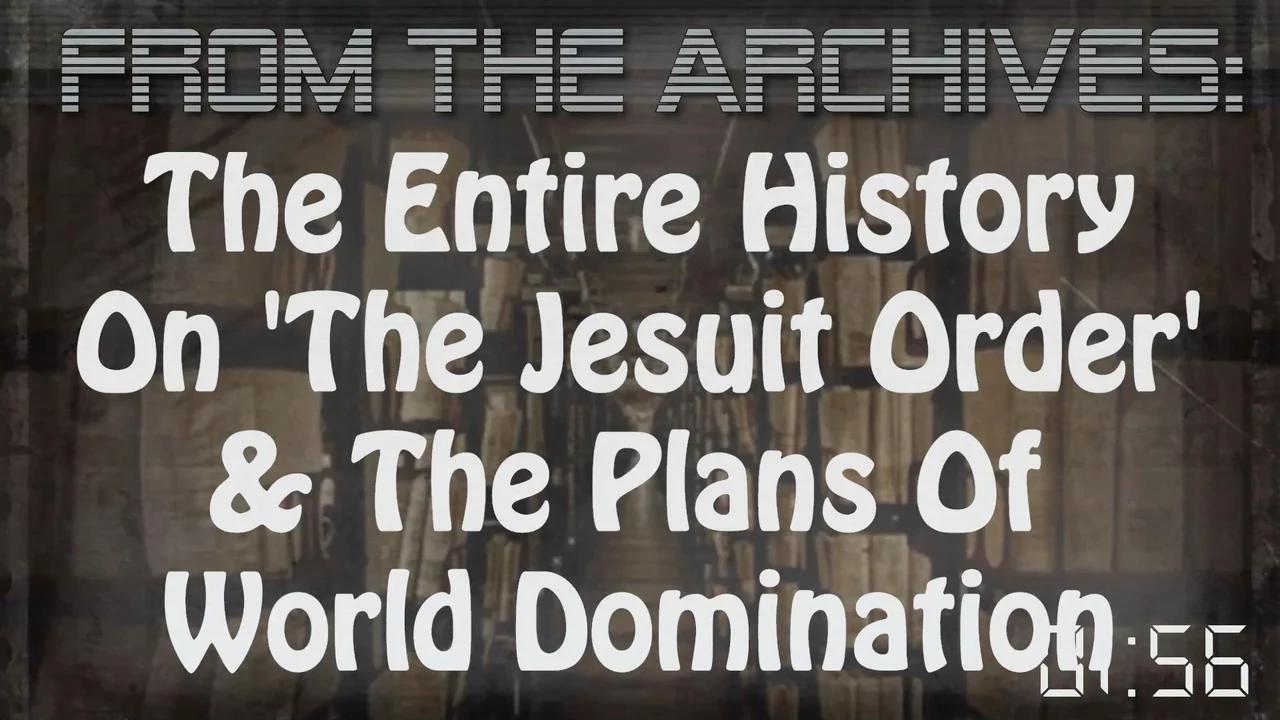 The Entire History On 'The Jesuit Order' & Their Plans Of World Domination