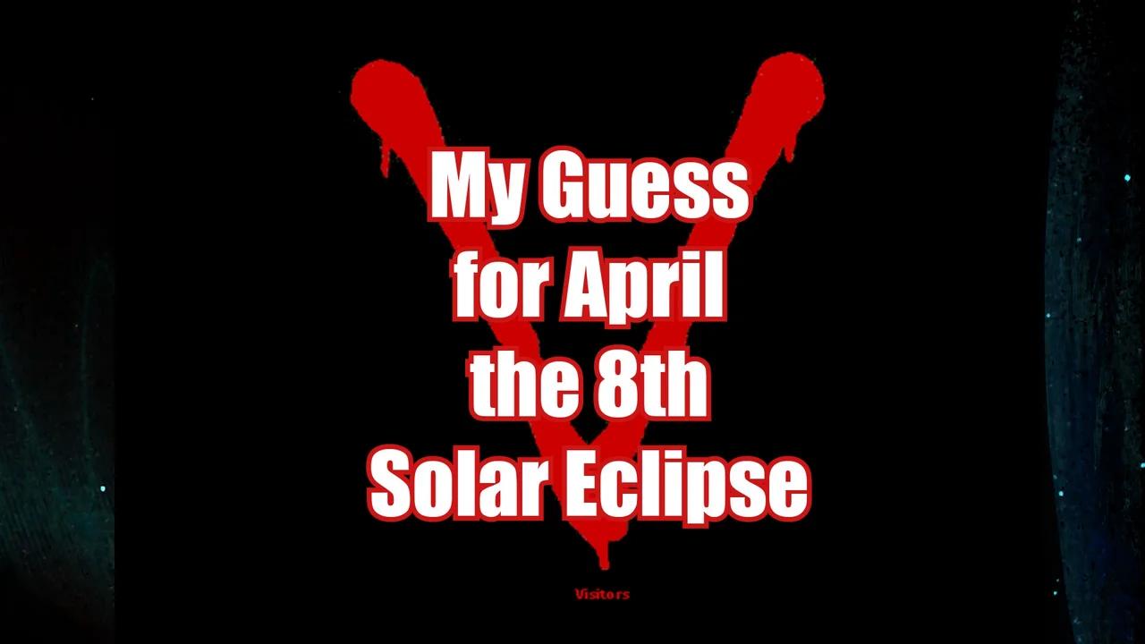 My Guess For the Eclipse on Aprilt 8th 2024