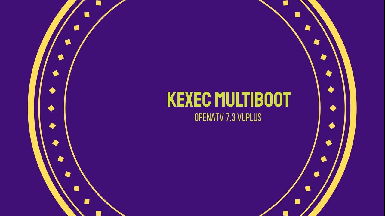 Kexec Multiboot Vuplus en OpenATV 7.3