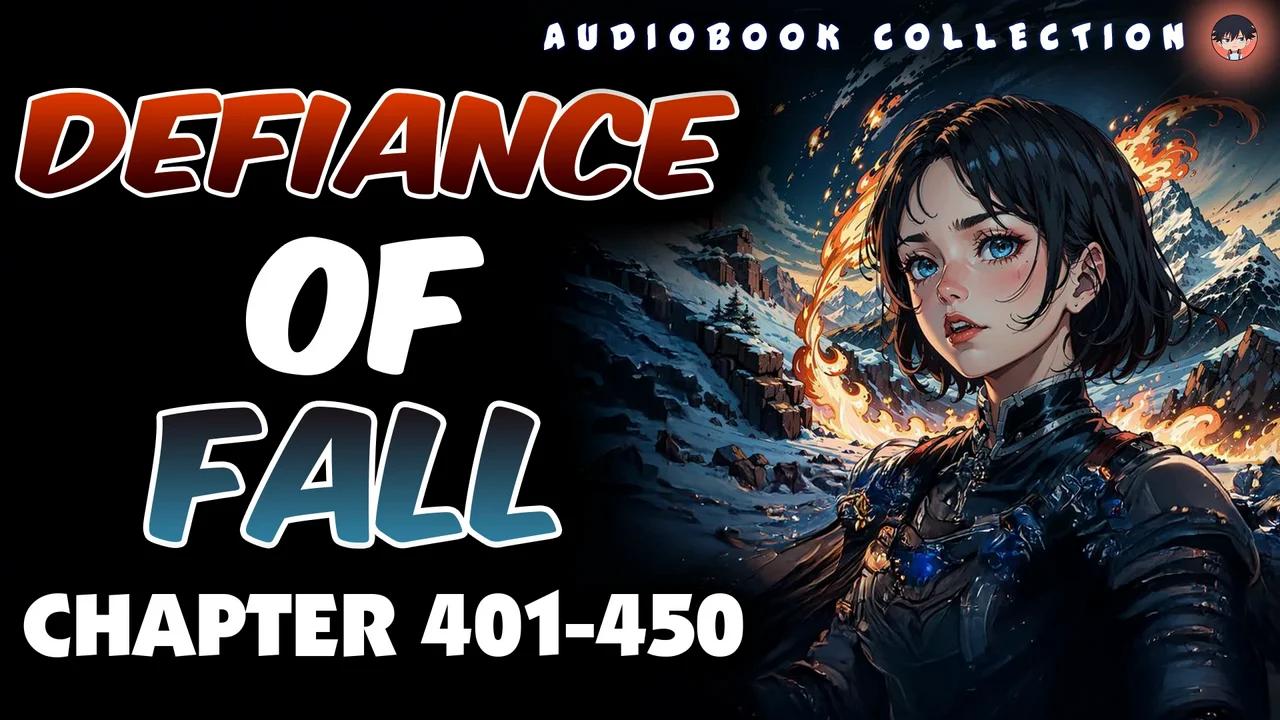 Defiance of the Fall CHAPTER 401-450