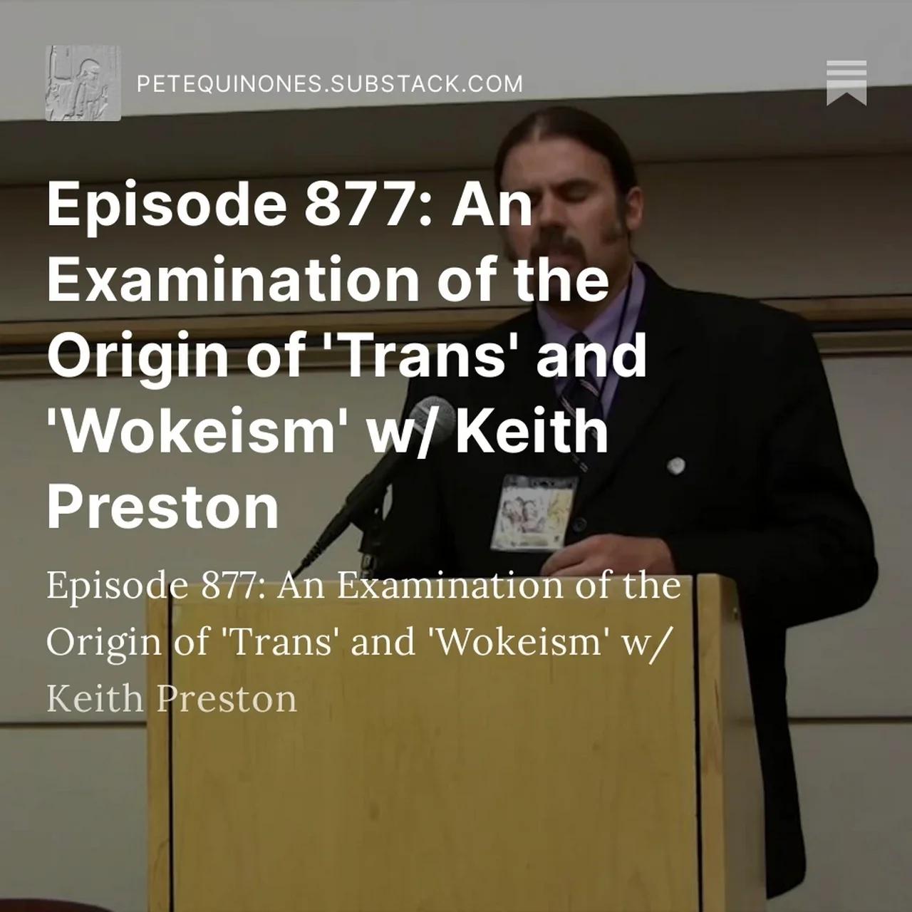 Episode 877: An Examination of the Origin of 'Trans' and 'Wokeism' w ...