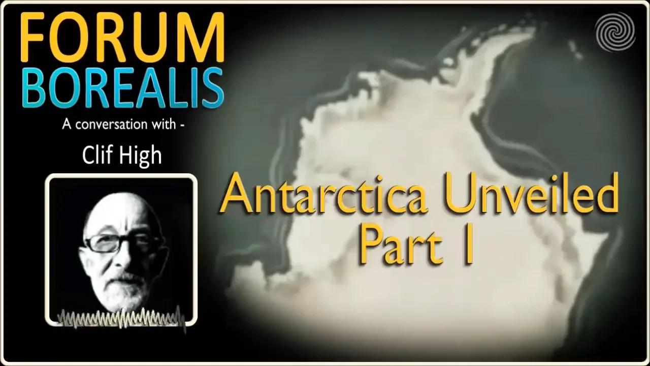 Clif High Antarctica Unveiled (Pt. 1 of 3)
