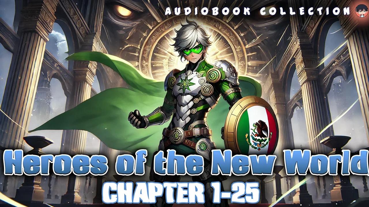 Heroes of the New World chapter 1-25
