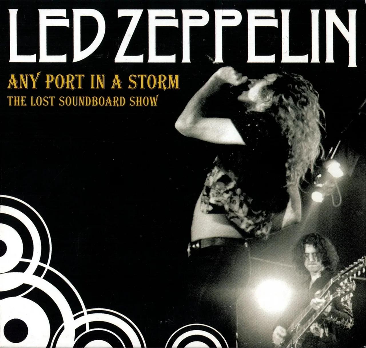 Led Zeppelin - Any Port In A Storm - The Lost Soundboard Show (Full Album)