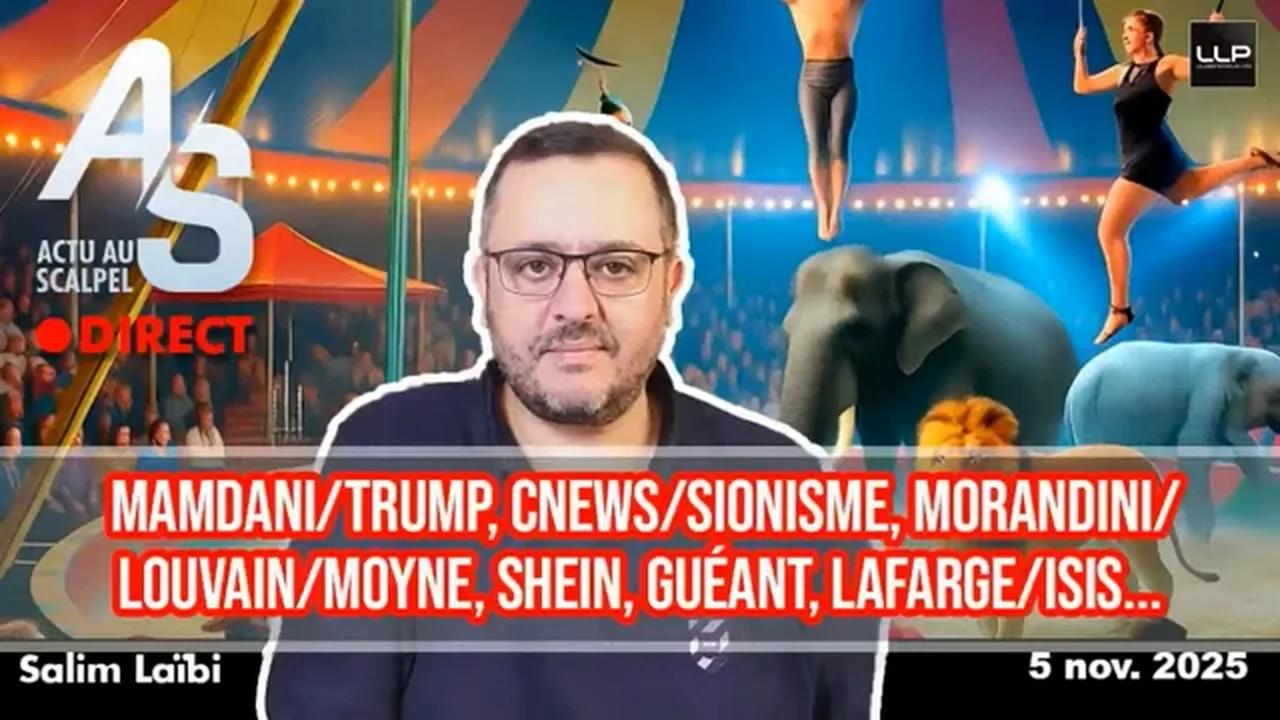 Actu Scalpel, 6 nov. 25 _ Mamdani_Trump, Cnews_Sion, Morandini_Louvain ...