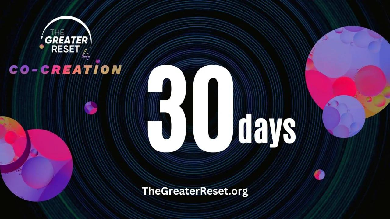 Only 30 Days Until The Greater Reset 4!