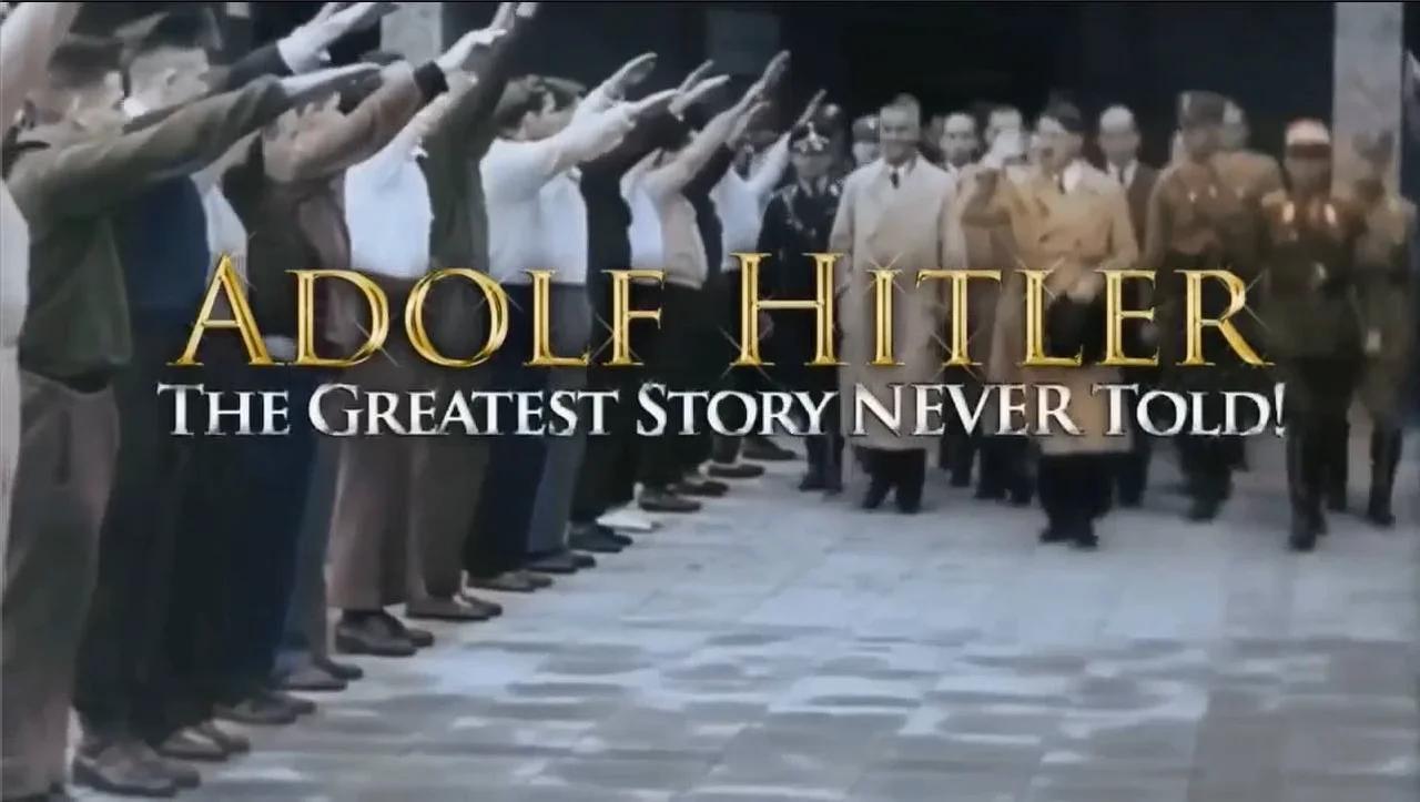 Adolf Hitler – The Greatest Story Never Told - Complete (720p)