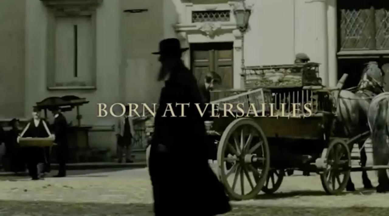 Born at Versailles