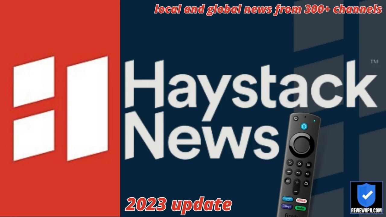 Haystack News - Watch Local and Global News from 300+ Channels ...