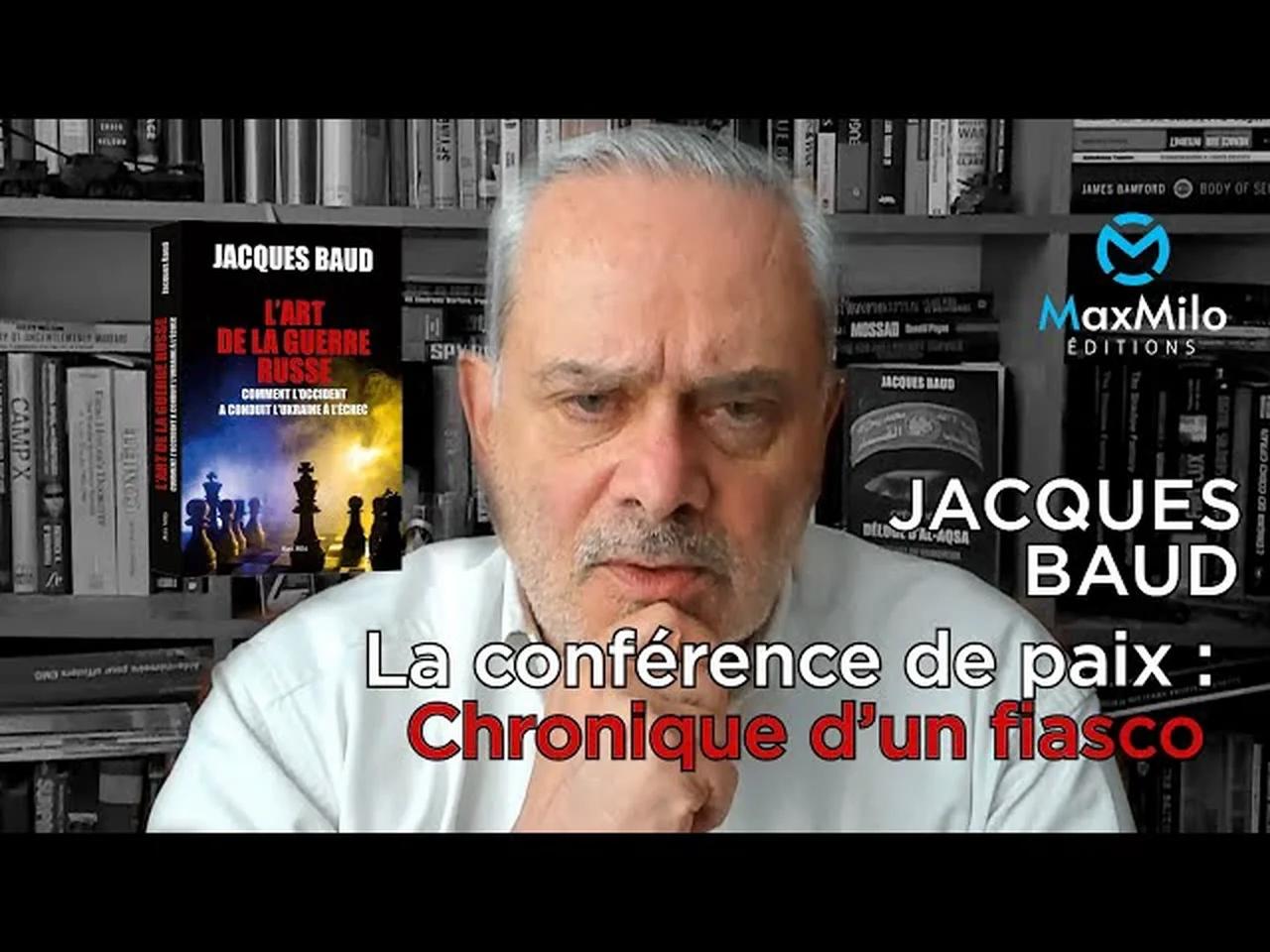 240619 - Jacques Baud - Ukraine Les coulisses de la conférence de paix