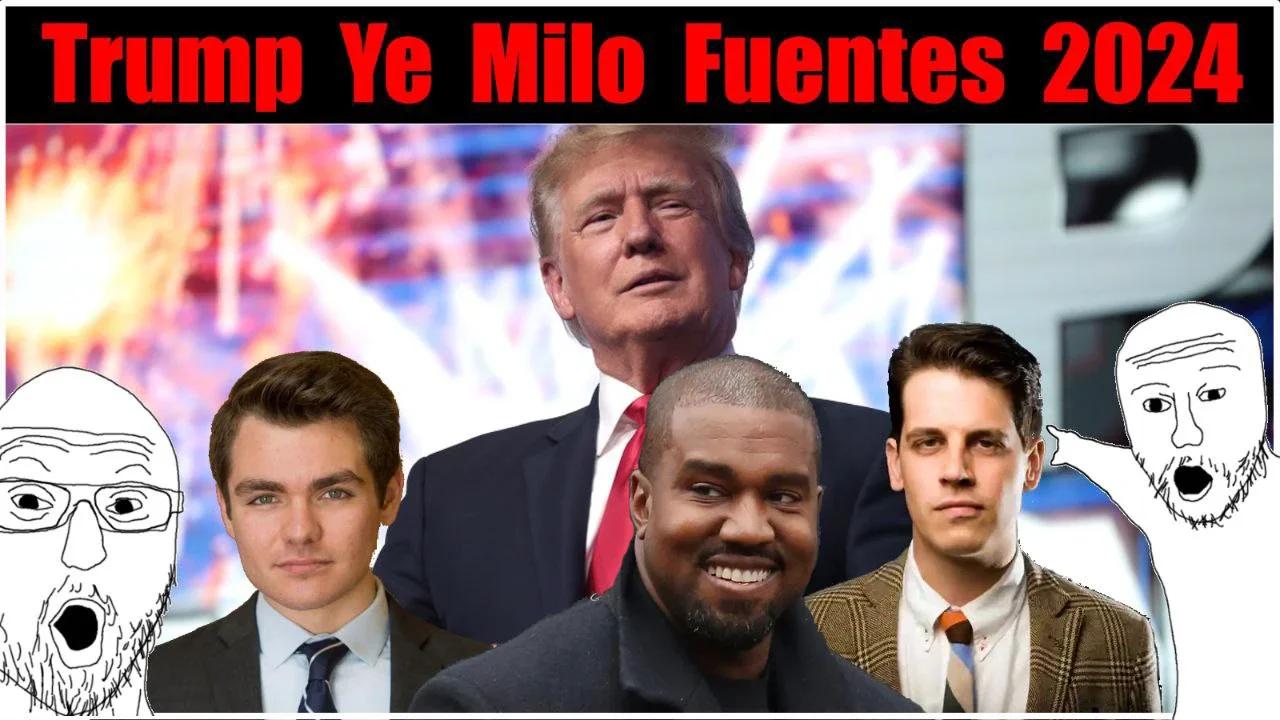 Trump, Kanye, Milo and Fuentes may team up for the 2024 Presidential ...