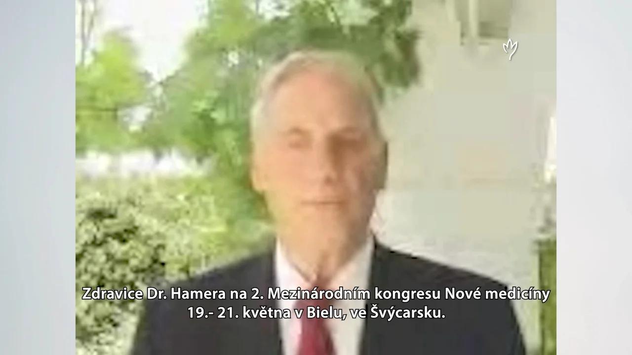 Zdravice Dr. Hamera na 2. Mezinárodním kongresu Nové medicíny ...