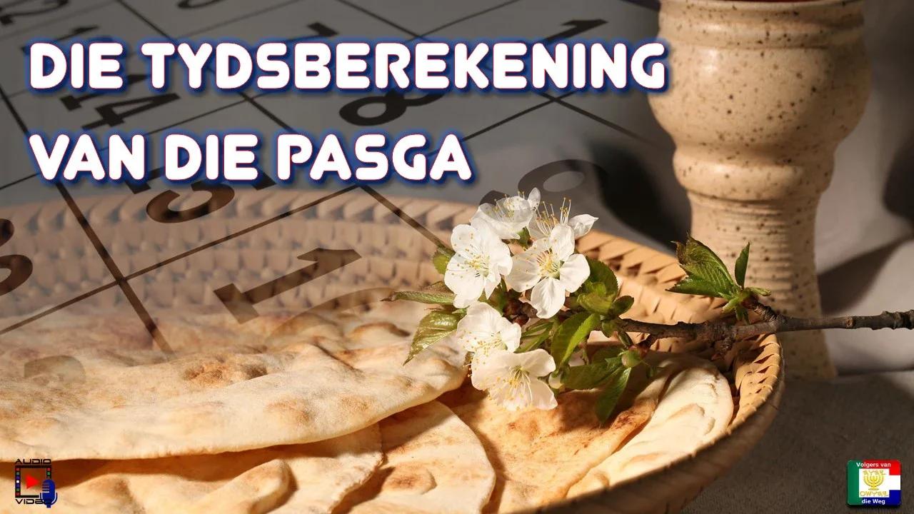 Die Tydsberekening van die Pasga