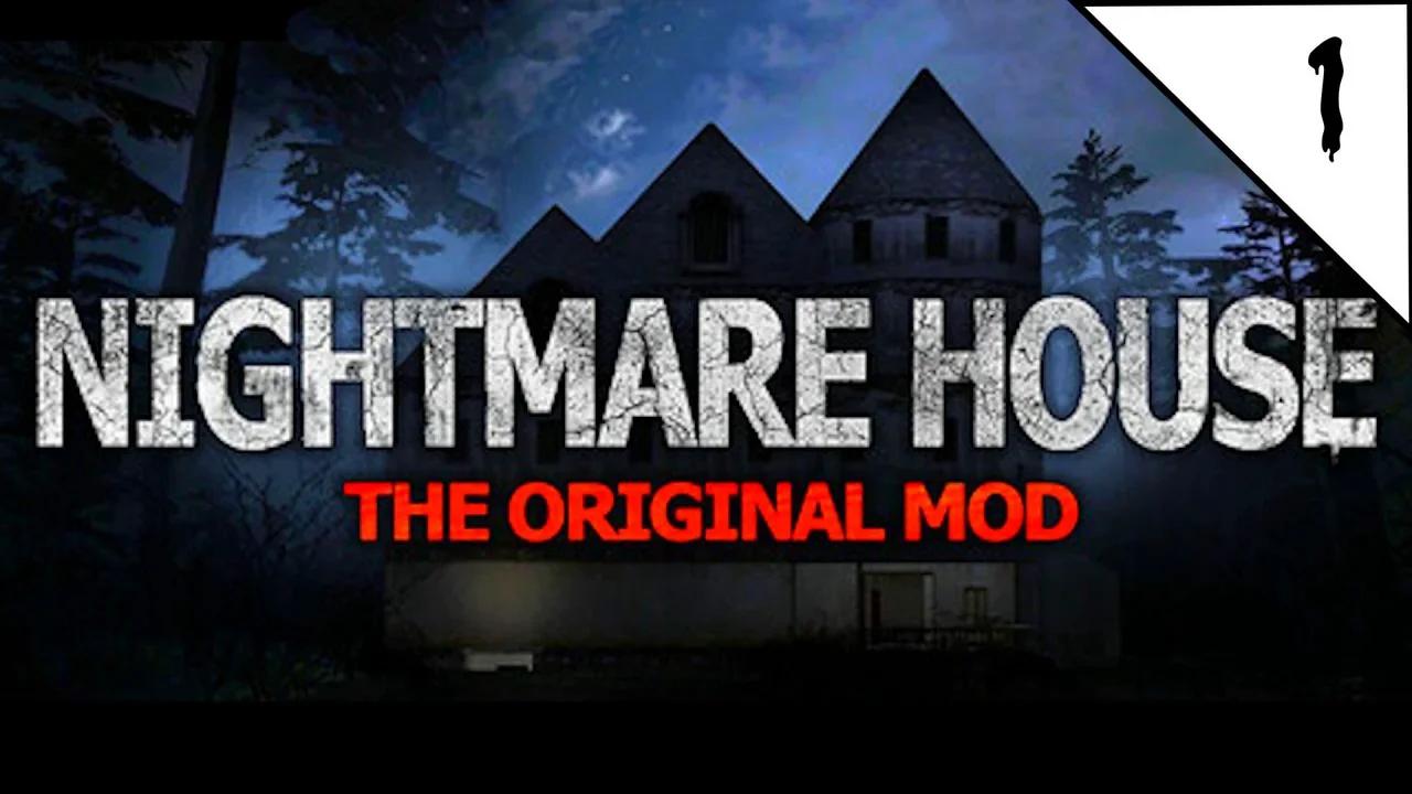 NIGHTMARE HOUSE The Original Mod 1 & 2 - NO COMMENTARY - FREE STEAM ...