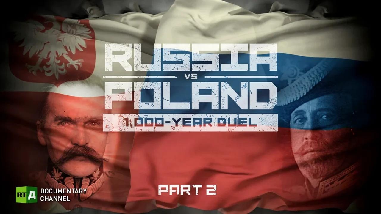 Russia vs Poland. 1000-Year Duel. Part 2 | RT Documentary