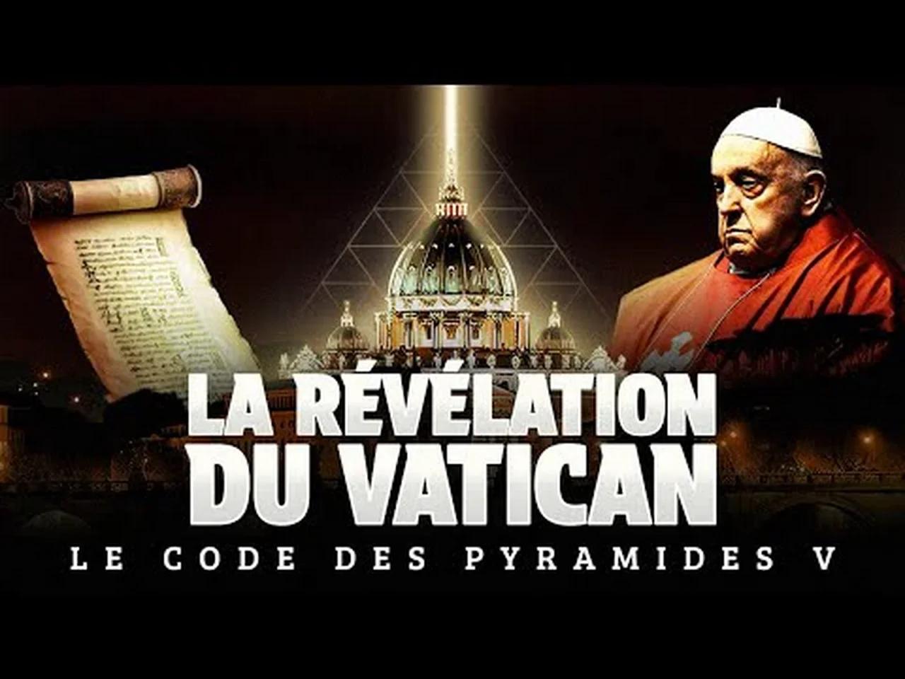 Code des Pyramides 5 - Le VATICAN DIVULGUE ses Secrets ! Documentaire Interdit: La révélation du ...