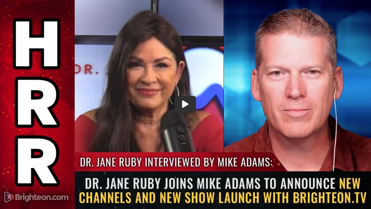 Dr. Jane Ruby joins Mike Adams Announcing her new Brighteon Show