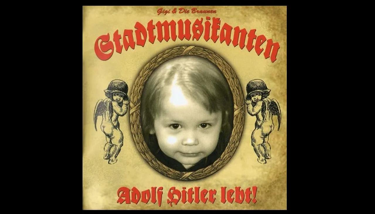 Gigi & Die Braunen Stadtmusikanten - Adolf Hitler Lebt! (Full Album) (2010)