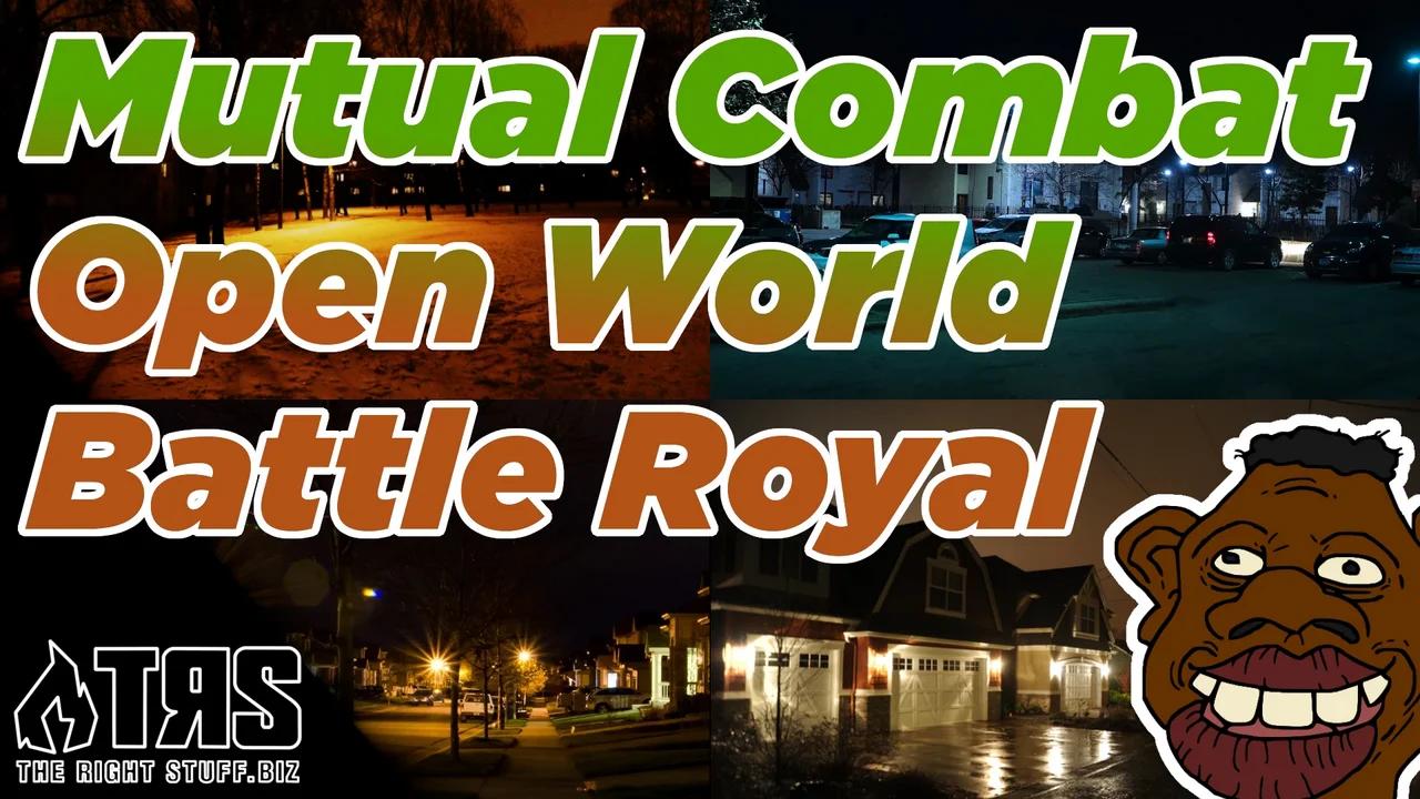TDS 986 - Mutual Combat Open World Battle Royale