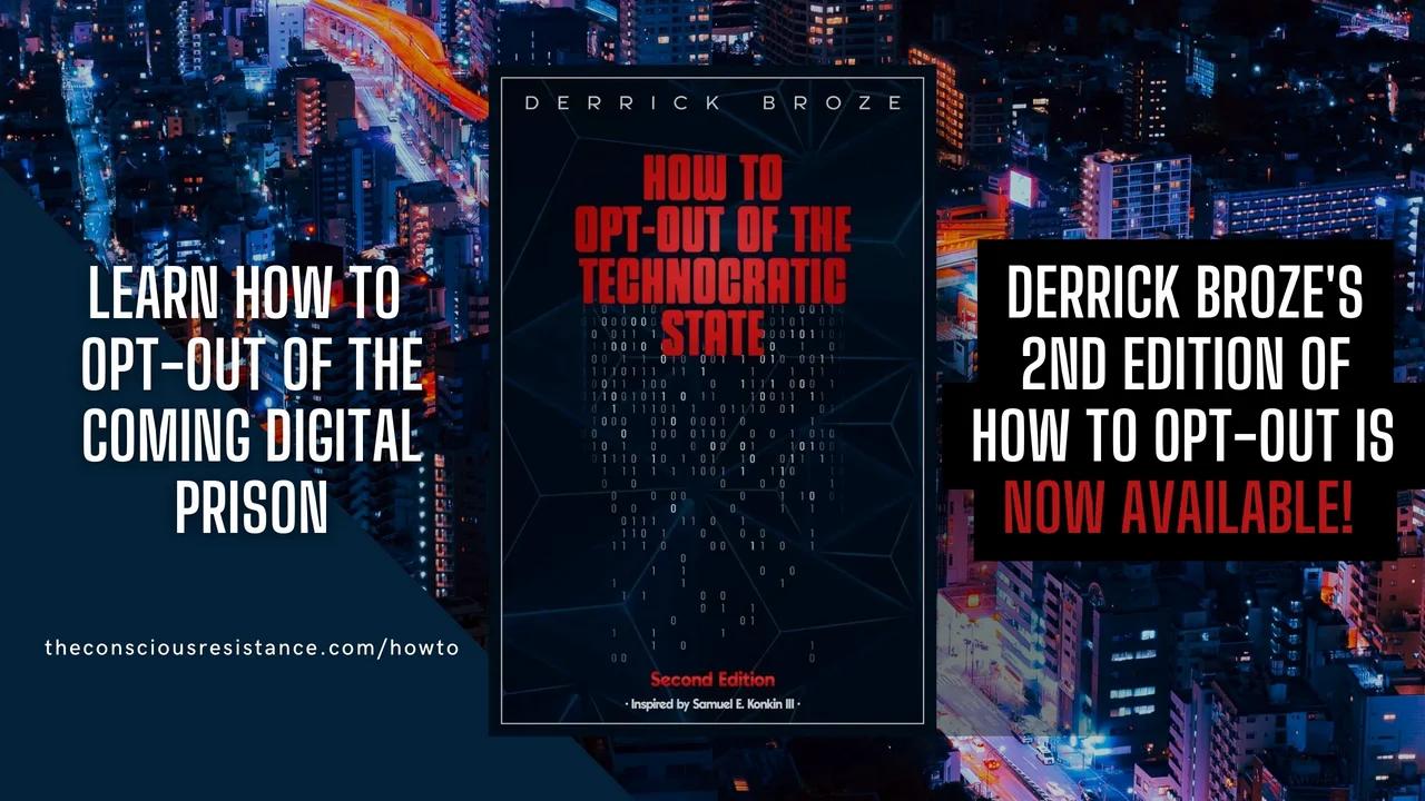 How To Opt-Out of the Technocratic State 2nd Edition is NOW Available!