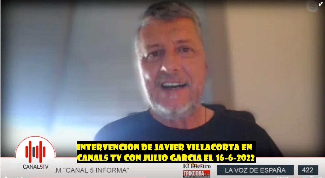 👏👏👌-Intervención de Javier Villacorta en Canal5 TV con Julio García el ...