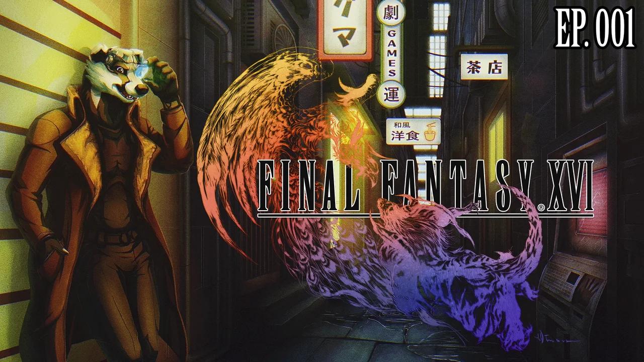 🎮 Final Fantasy XVI - Episode 001🎮