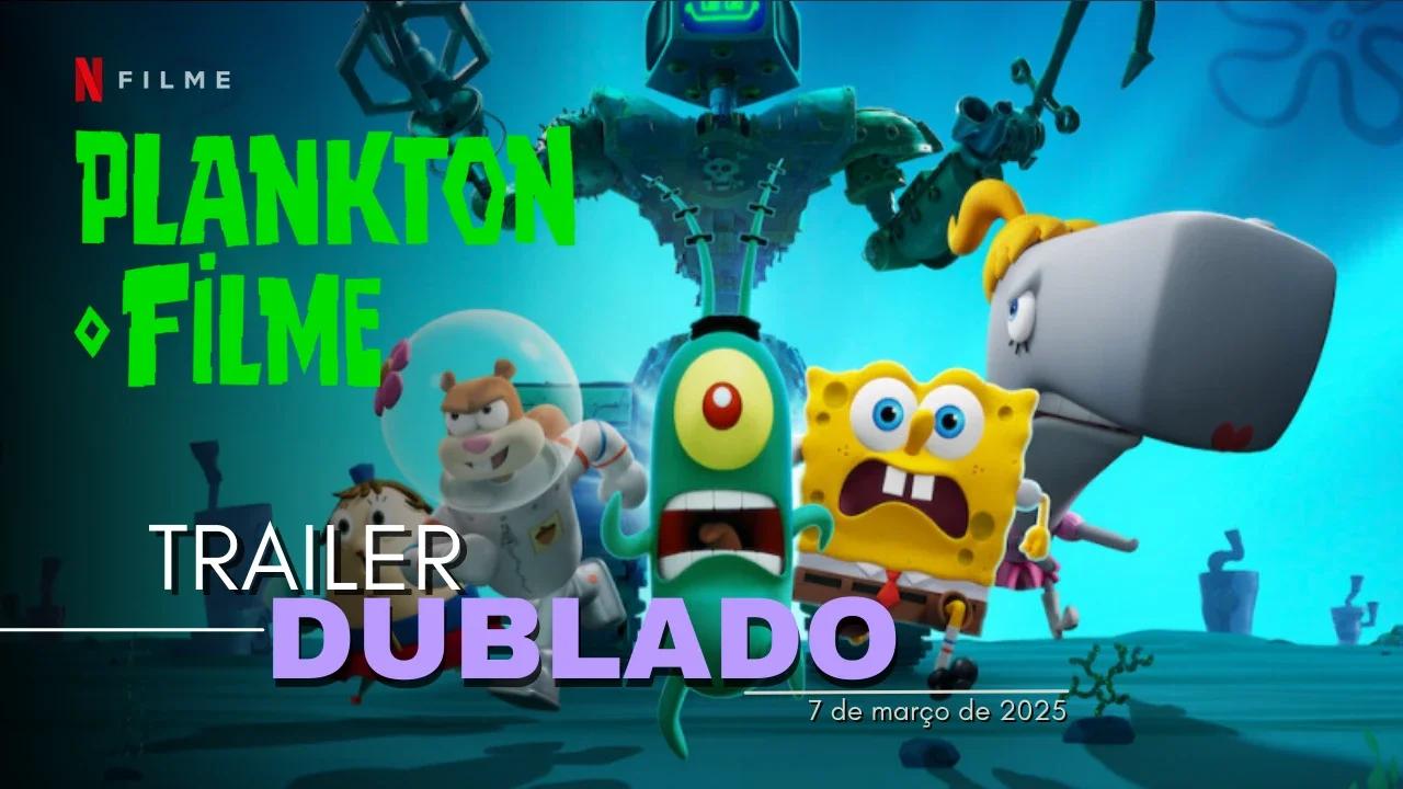 Plankton: O Filme｜Trailer oficial dublado｜2025