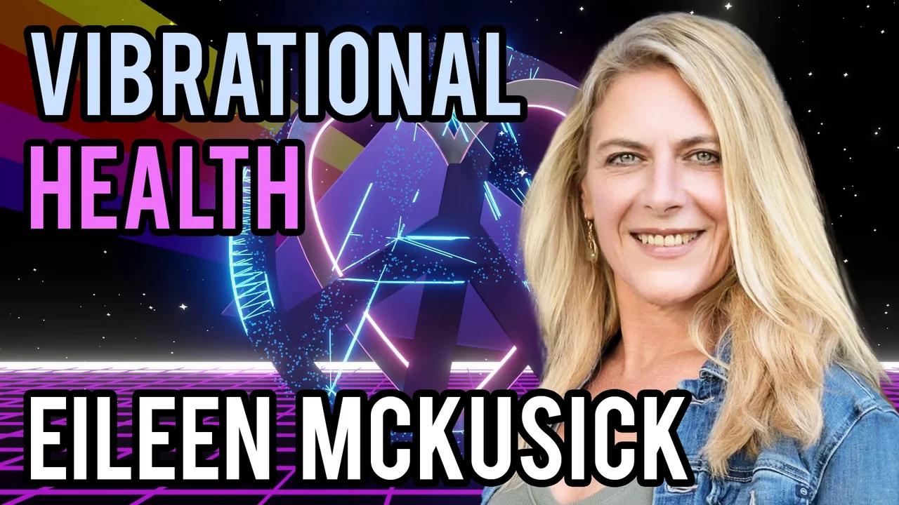 Vibrational Health with Eileen McKusick