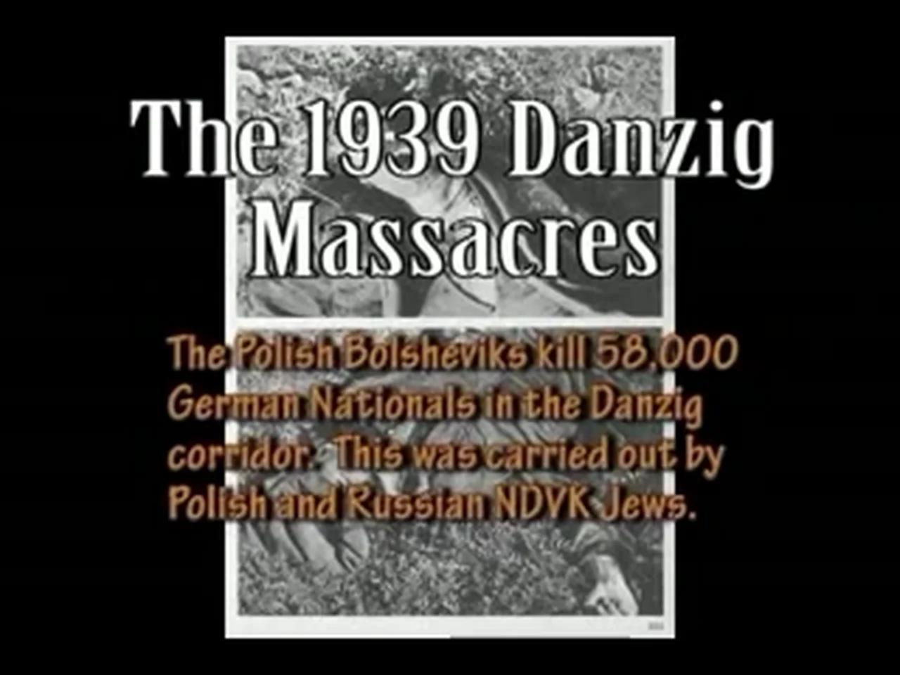WHO REALLY STARTED WW2 The DANZIG MASSACRES in 1939 By BOLSHEVIK JEWS ...