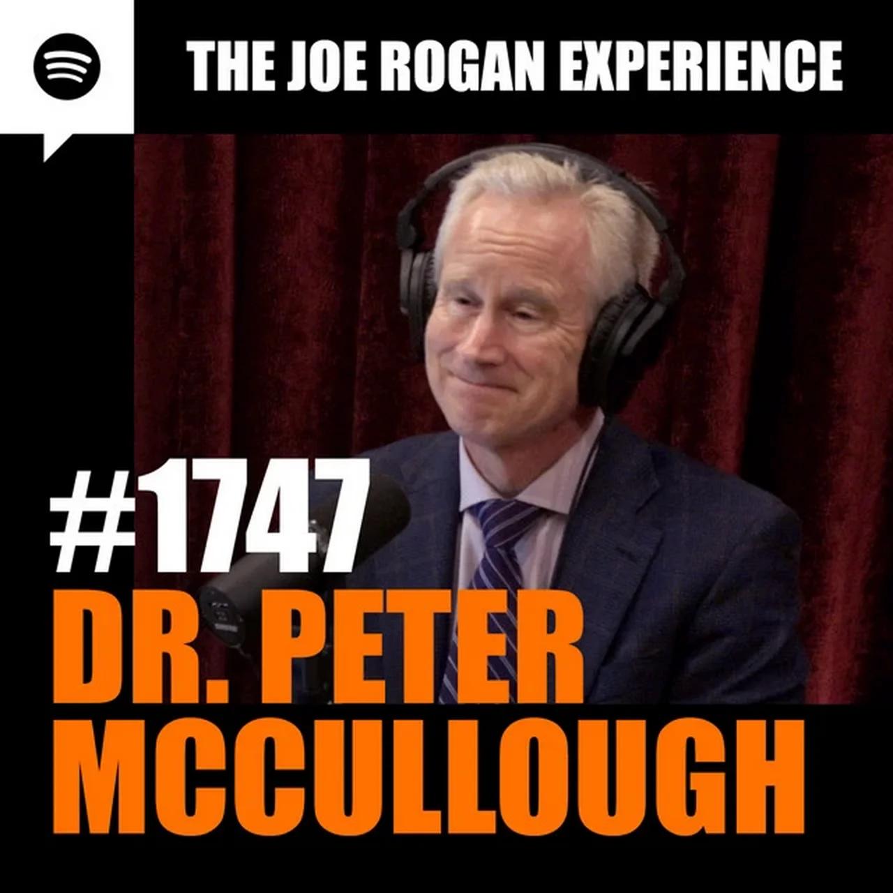 Joe Rogan Experience #1747 - Dr. Peter McCullough