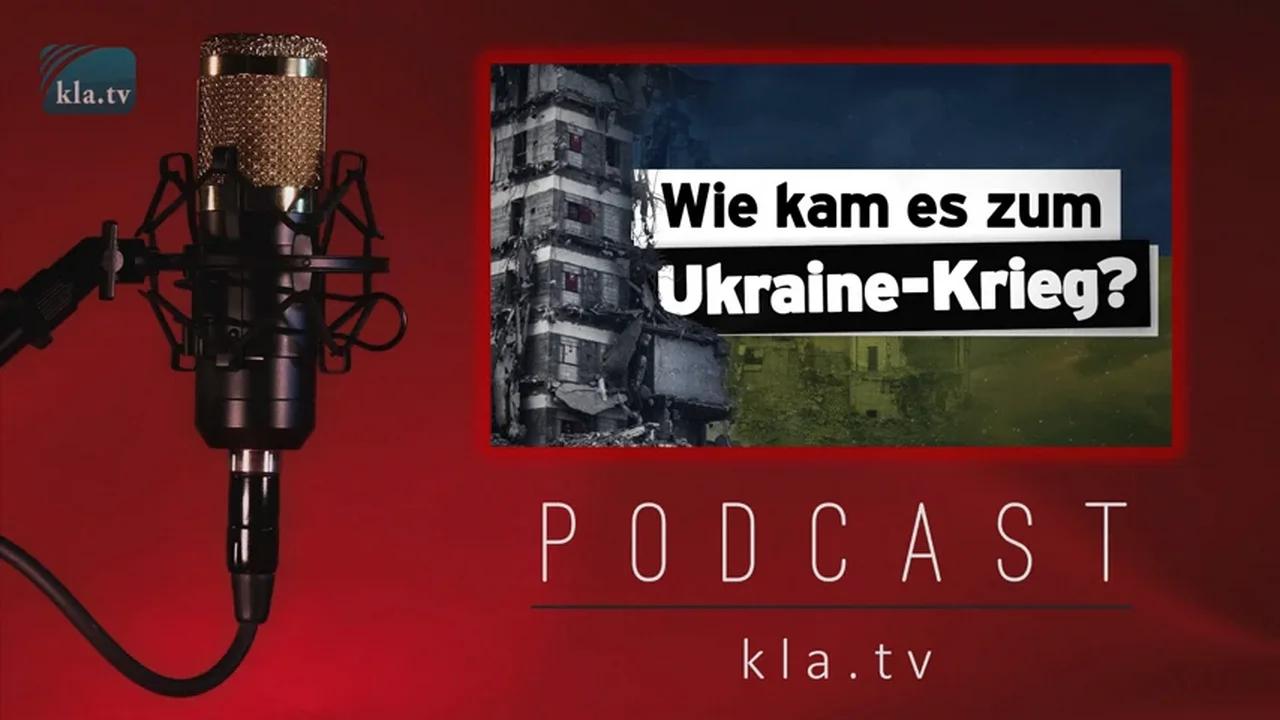 Wie kam es zum Ukraine-Krieg? (klat.tv podcast)