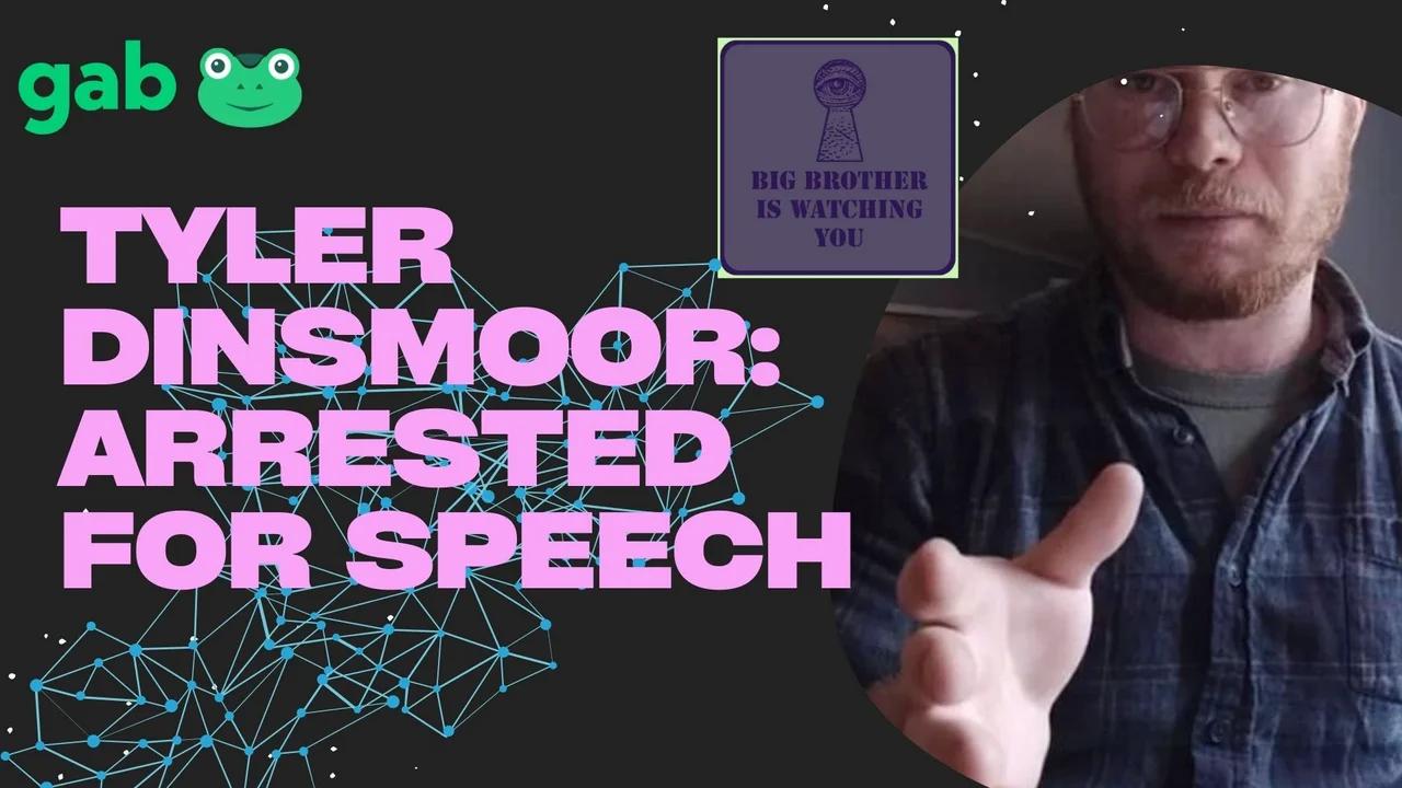 Tyler Dinsmoor: Arrested for Speech