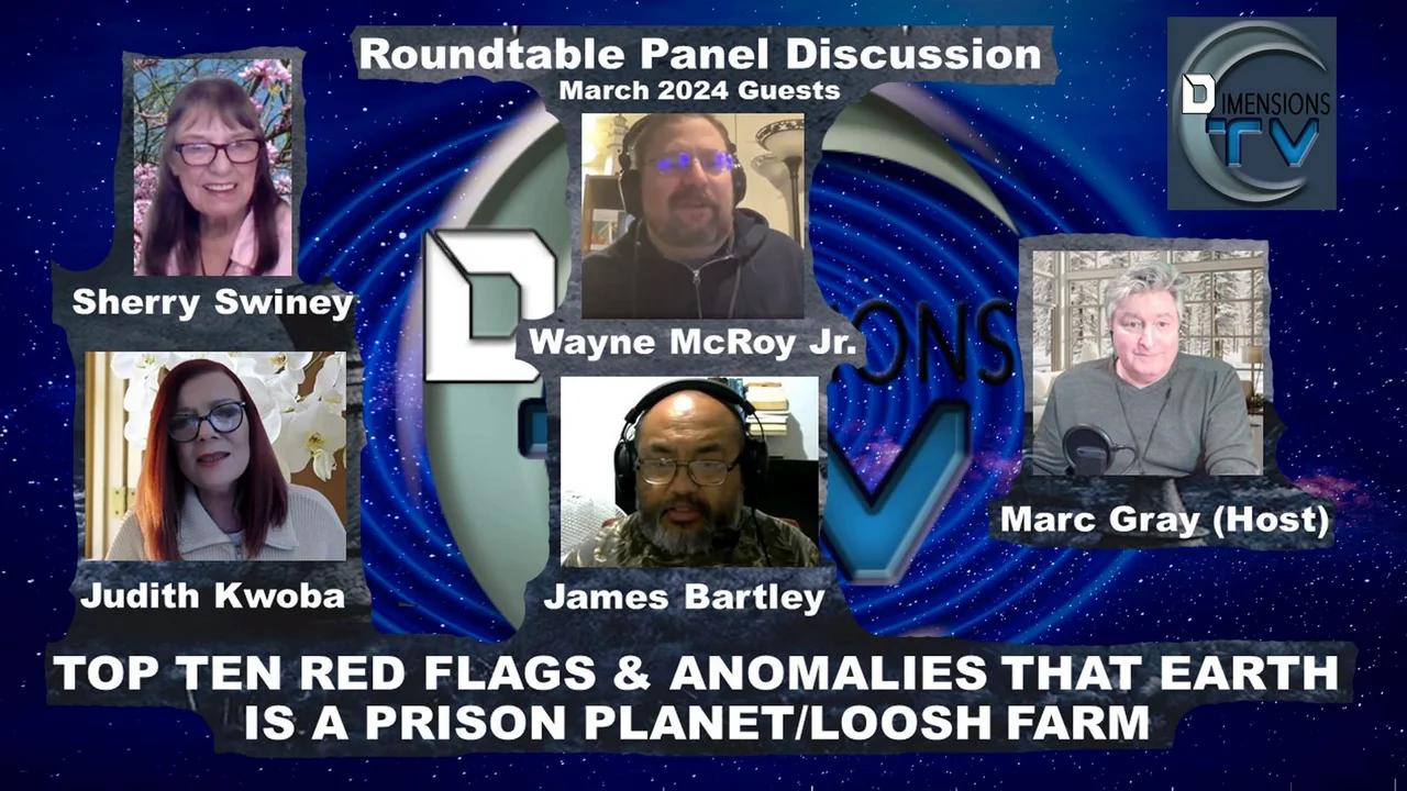 Panel discussion: Top Ten red flags we are living in a prison planet, a ...