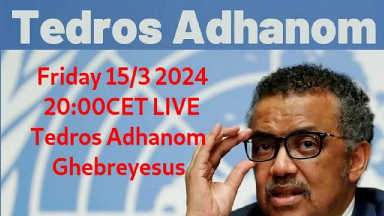 LIVE show with or about Tedros Adhanom Ghebreyesus WHO