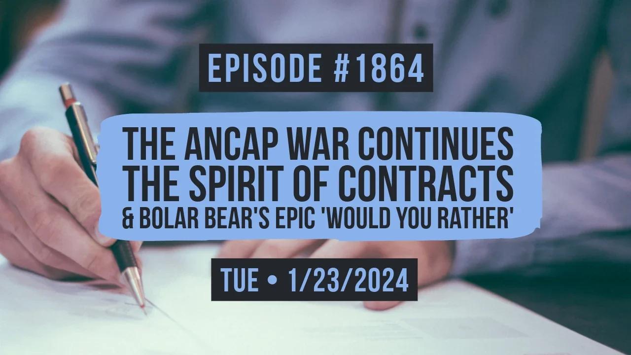 Owen Benjamin | #1864 The Ancap War Continues, The Spirit Of Contracts ...