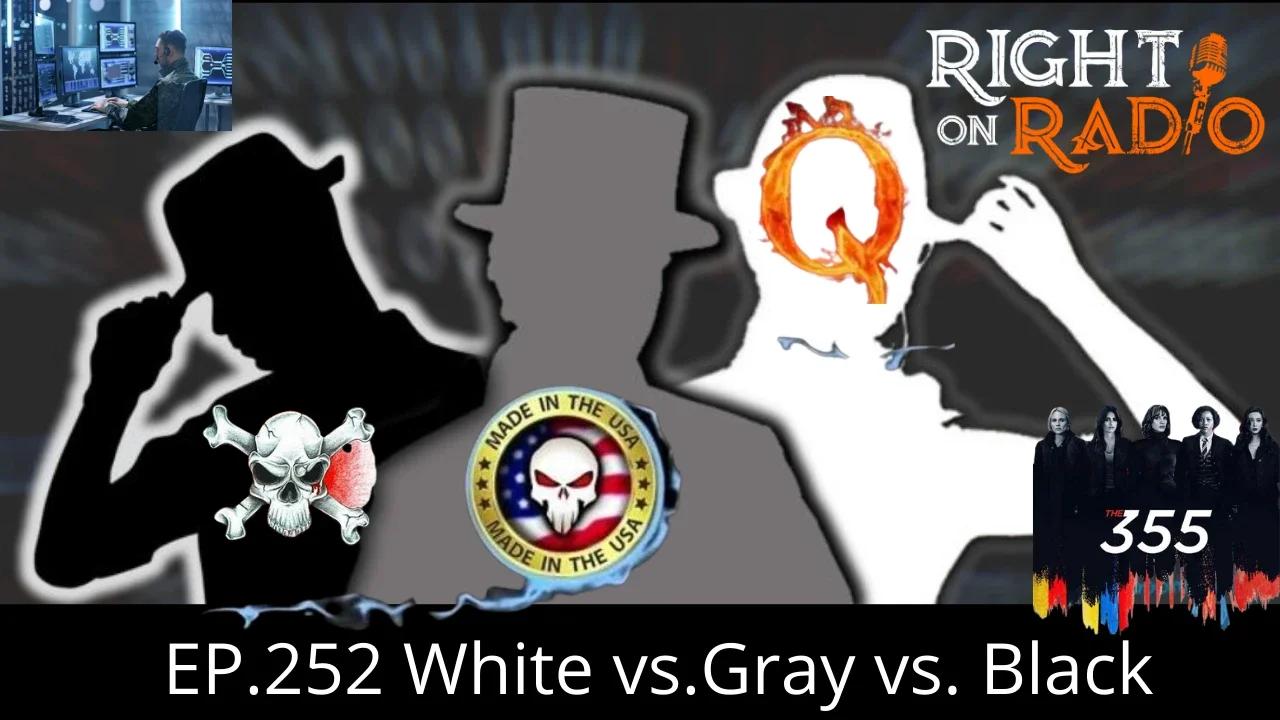 EP.252 White vs.Gray vs. Black