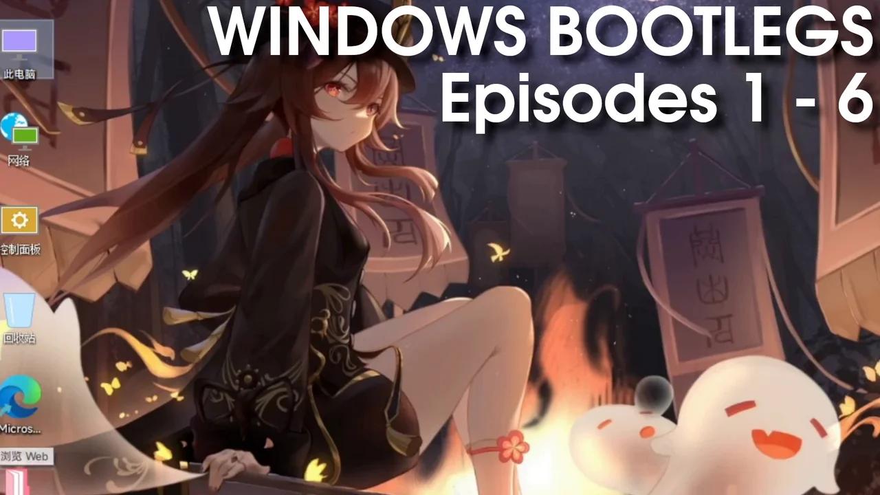 The Ultimate Windows Bootleg Compilation!